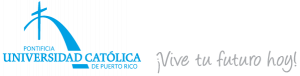 Pontificia Universidad Católica de Puerto Rico – Pontificia Universidad ...